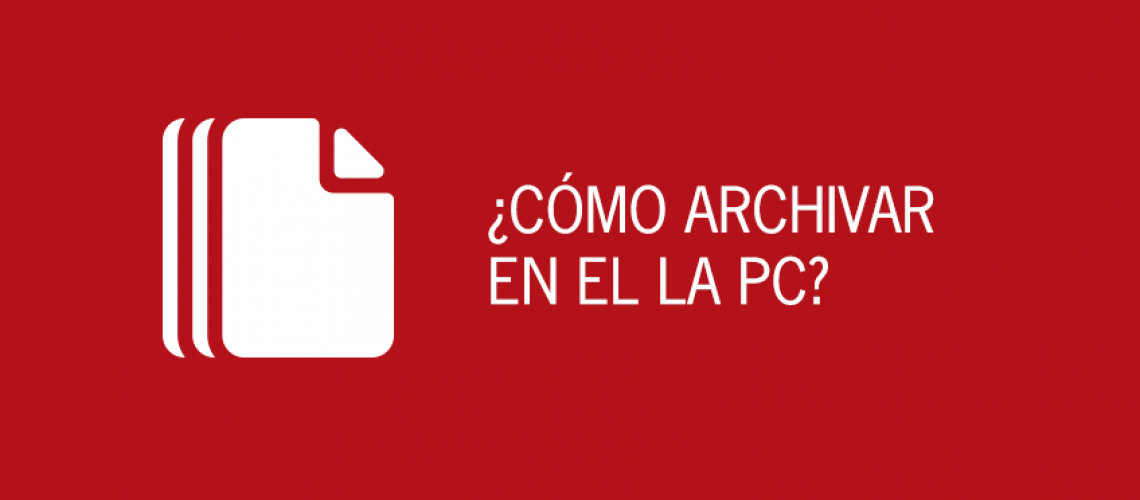 ¿Cómo archivar en el la PC?